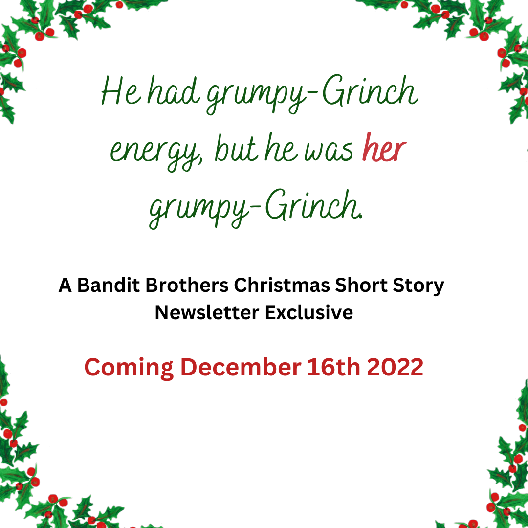 But he was her grumpy-Grinch. - Raleigh Damson
